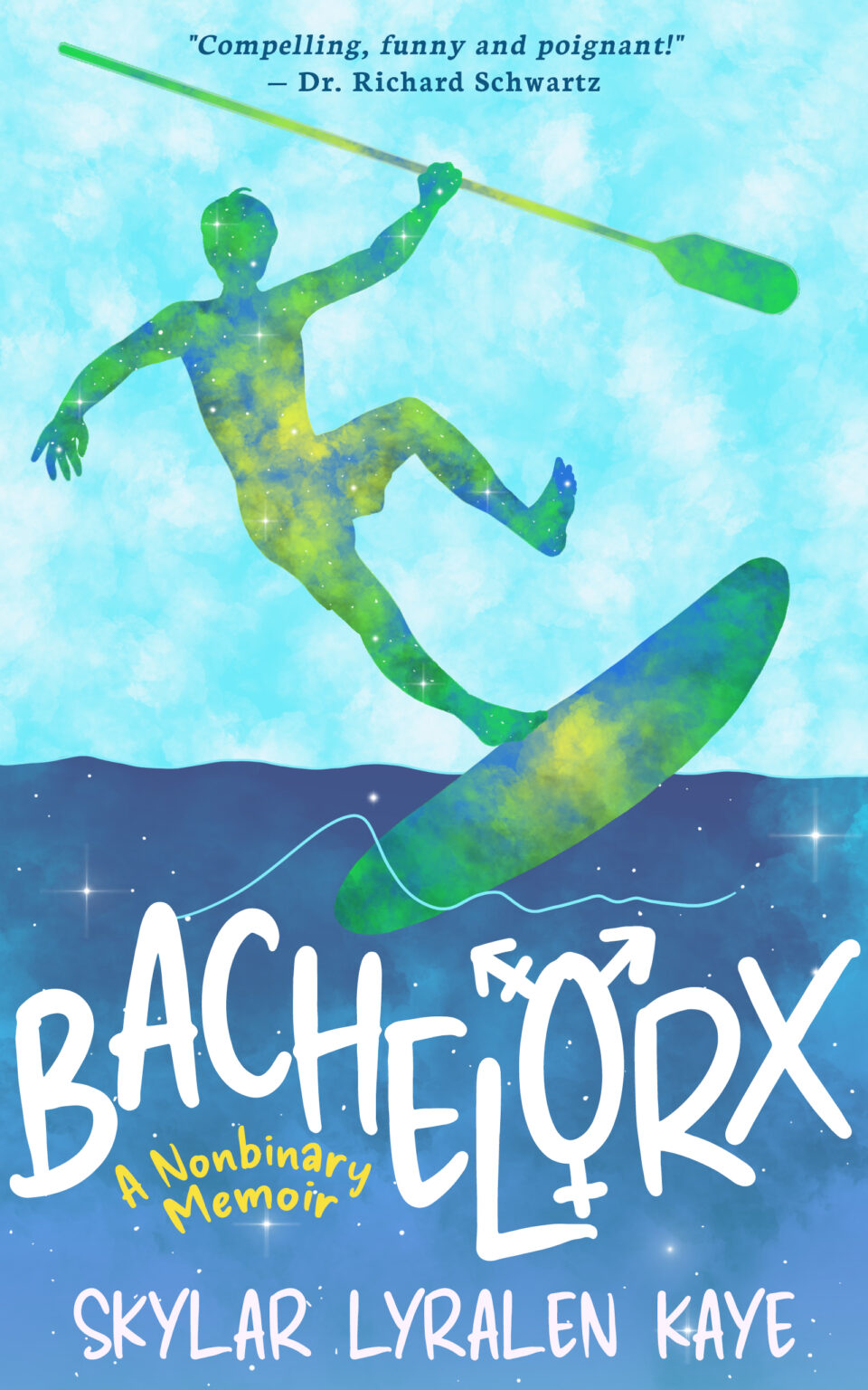 NEW RELEASE: Bachelorx: a Nonbinary Memoir by Skylar Lyralen Kaye ...